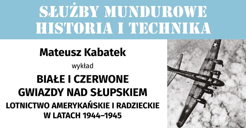 Białe i czerwone gwiazdy nad Słupskiem. Lotnictwo Amerykańskie i ...