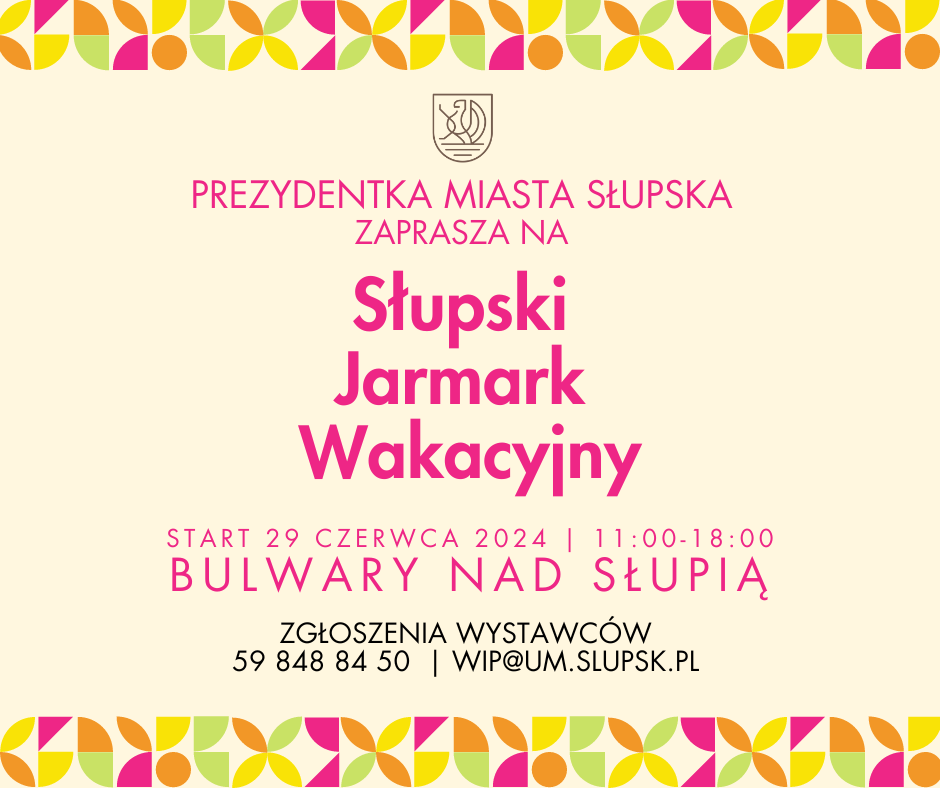 Słupski Jarmark Wakacyjny 2024 - wystawcy poszukiwani!